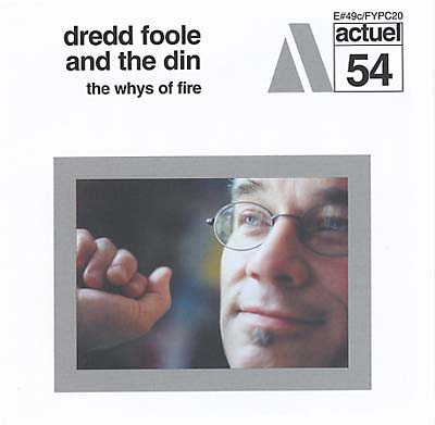 DREDD FOOLE AND THE DIN - The Whys of Fire – fusetron